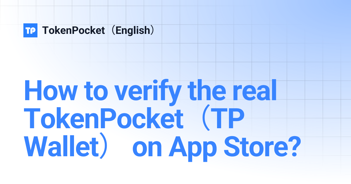 How to verify the real TokenPocket（TP Wallet） on App Store ...
