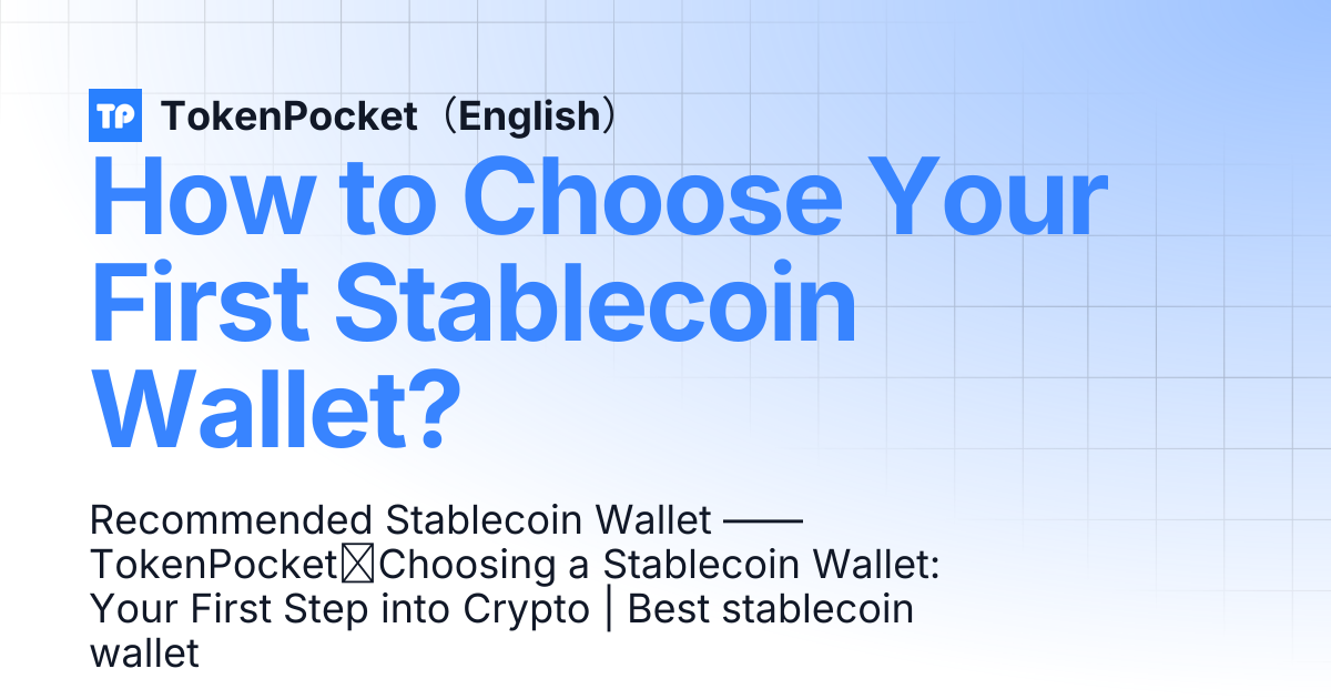 How to Choose Your First Stablecoin Wallet? | TokenPocket（English）